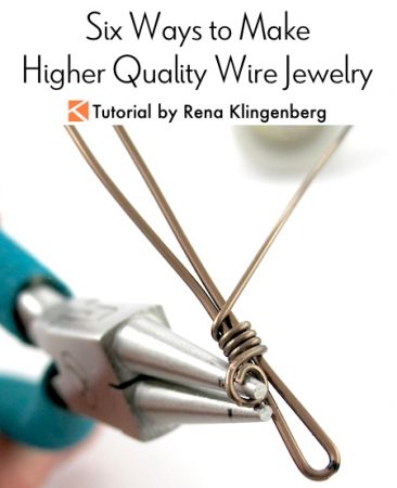 6 Ways to Make Higher Quality Wire Jewelry (Video) – Jewelry Making Journal